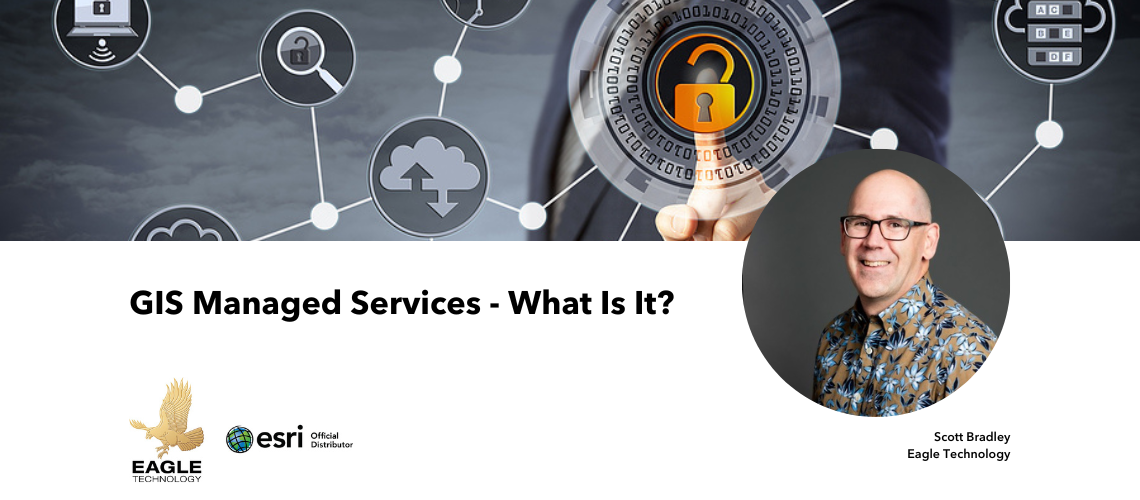 GIS Managed Services - What is it? | Eagle